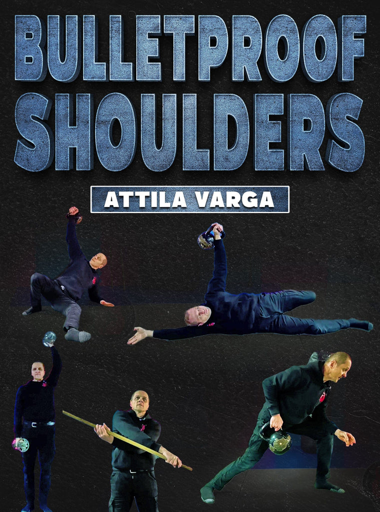 Bulletproof Shoulders by Attila Varga – Strong And Fit