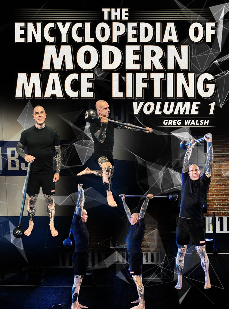 The Encyclopedia of Modern Mace Lifting volume 1 by Greg Walsh – Strong ...